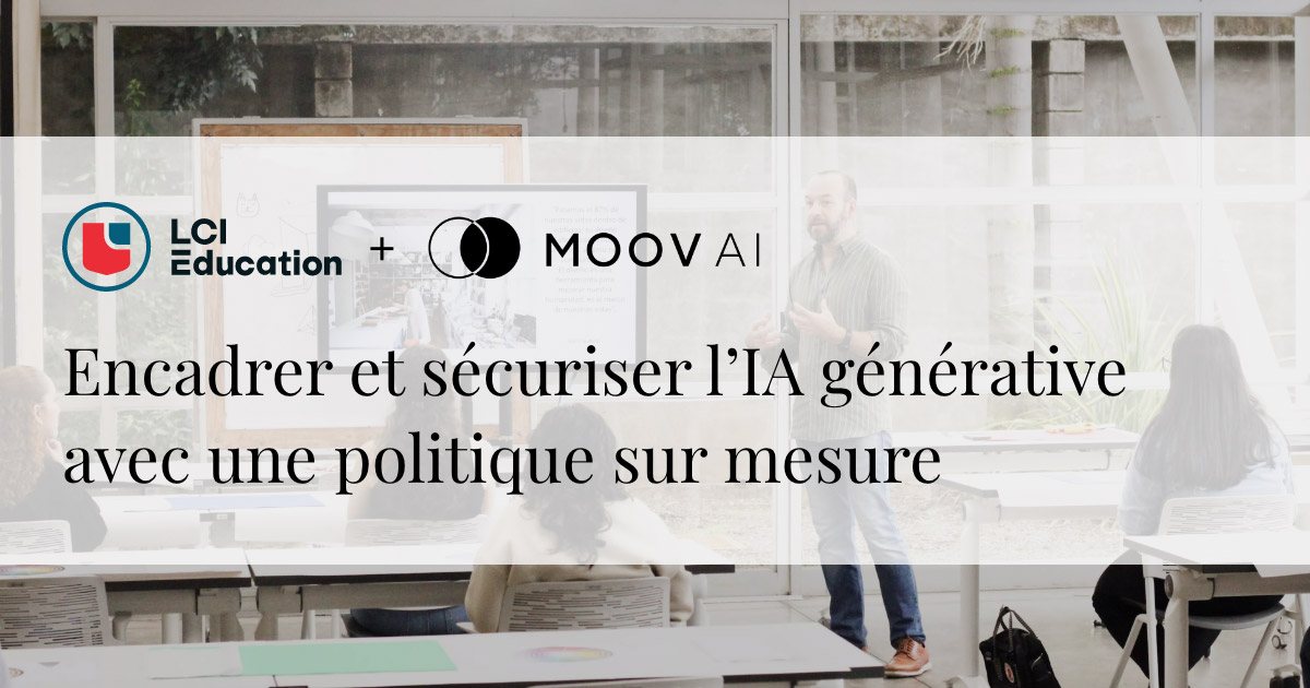 Encadrer l’IA générative grâce à une politique - LCI Éducation + Moov AI