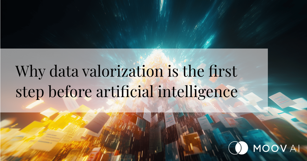 Why data valorization is the first step before artificial intelligence - Moov AI