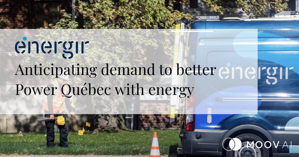 Anticipating Energy Demand with AI – Énergir & Moov AI